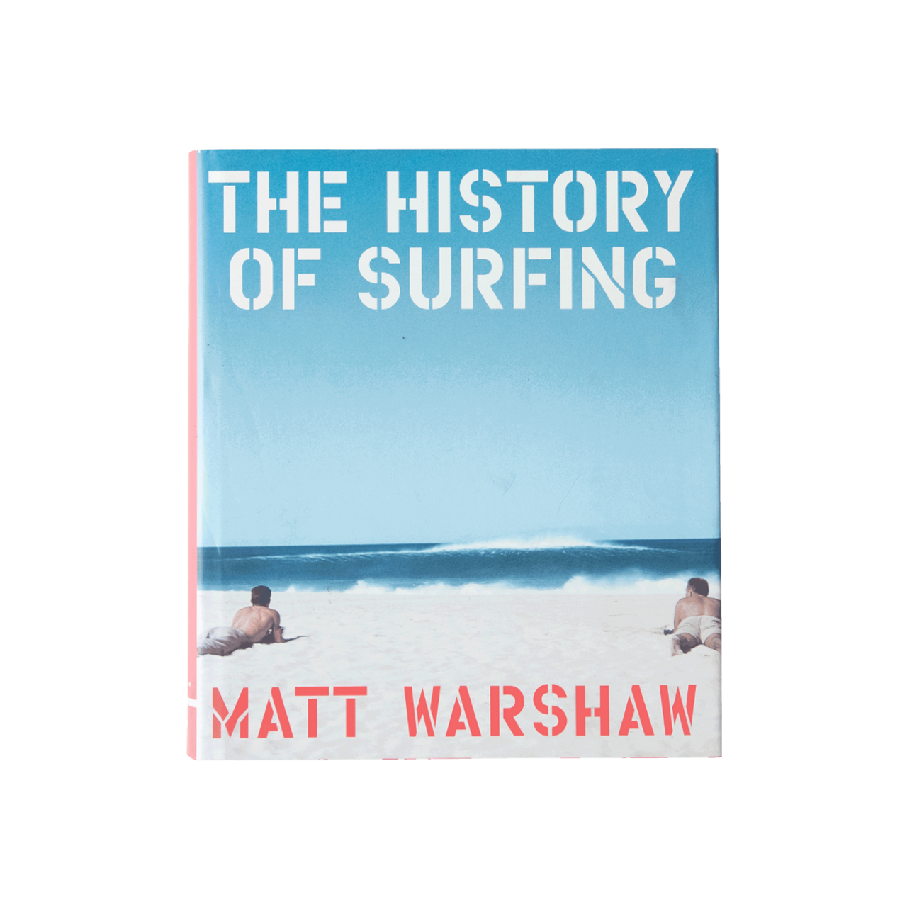 The History of Surfing by Matt Warshaw by Chris Stamp | Basic.Space